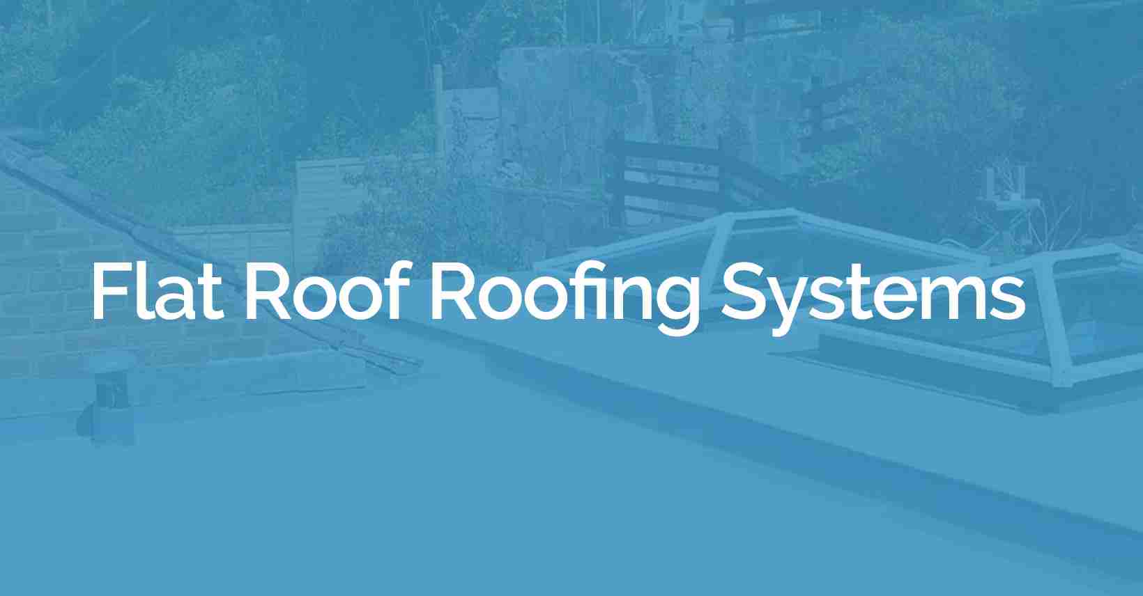 Flat roof roofing systems